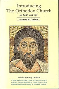 Introducing the Orthodox Church: Its Faith and Life - Orthodox.com