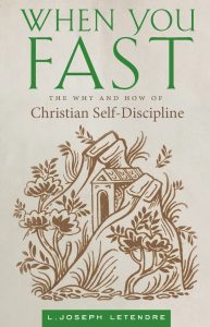 When You Fast: The Why and How of Christian Self-Discipline - Orthodox.com