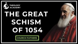 The Great Schism of 1054: How the Church Became Divided – Orthodox.com